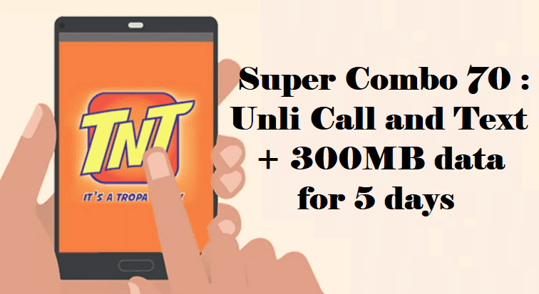 TNT Super Combo 70: Unli Call and Text + 300MB data for 5 days
