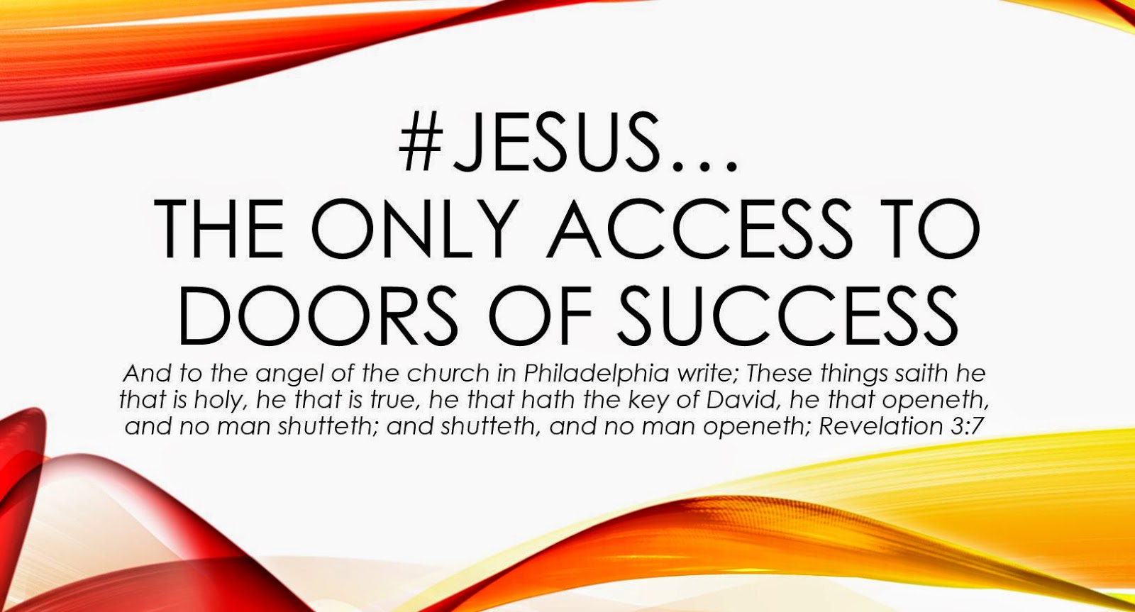 LIGHT A LEADER: JESUS... THE ONLY ACCESS TO THE DOORS OF SUCCESS