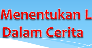 Cara menentukan latar atau tempat dalam sebuah cerita - Seputar Dunia ...