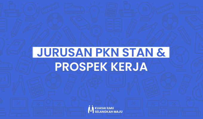 4 Jurusan di PKN STAN dan Prospek Kerja - Mingseli 4 Jurusan di PKN STAN dan Prospek Kerja - Mingseli