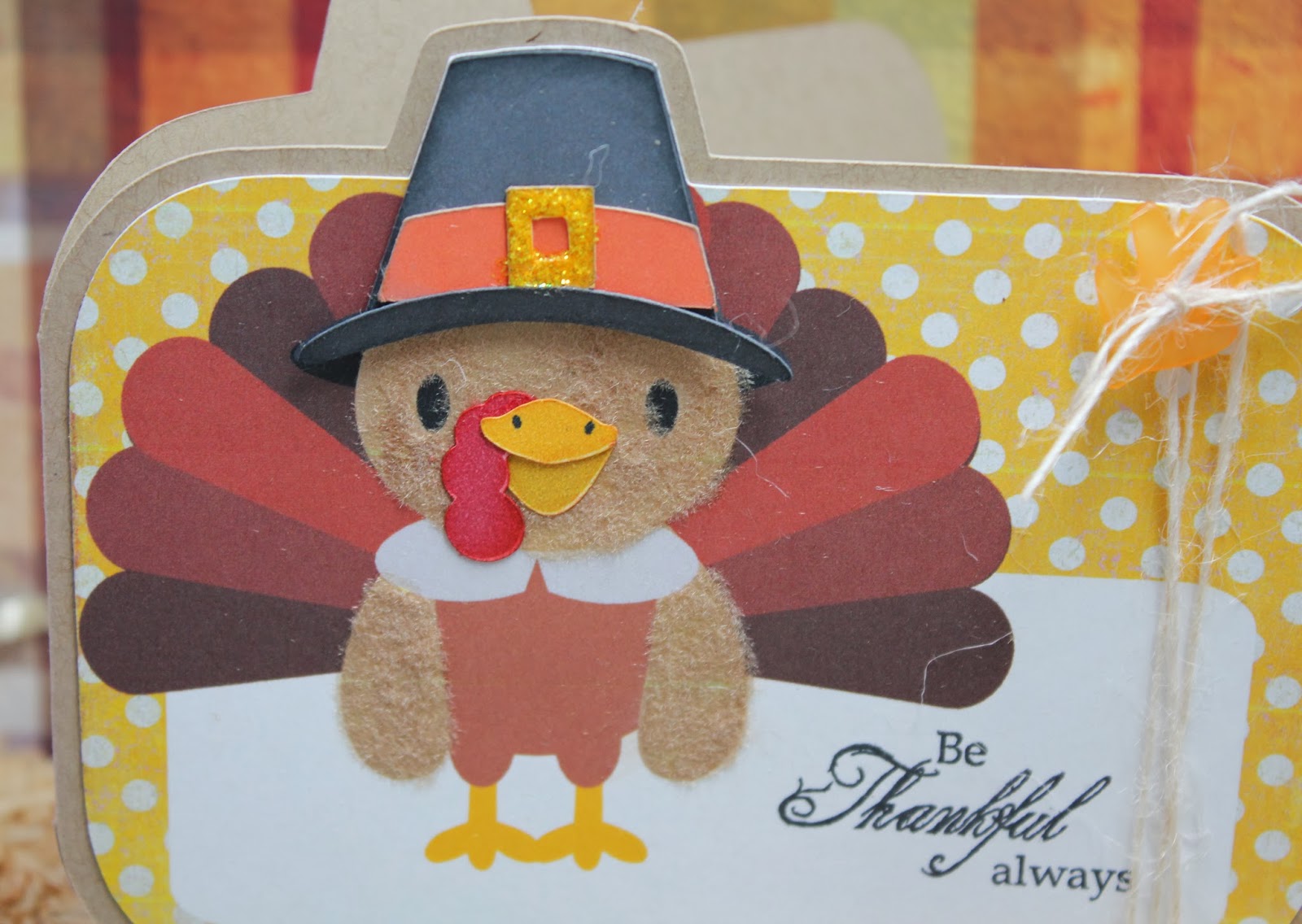 This and That: Be Thankful Always Turkey Card