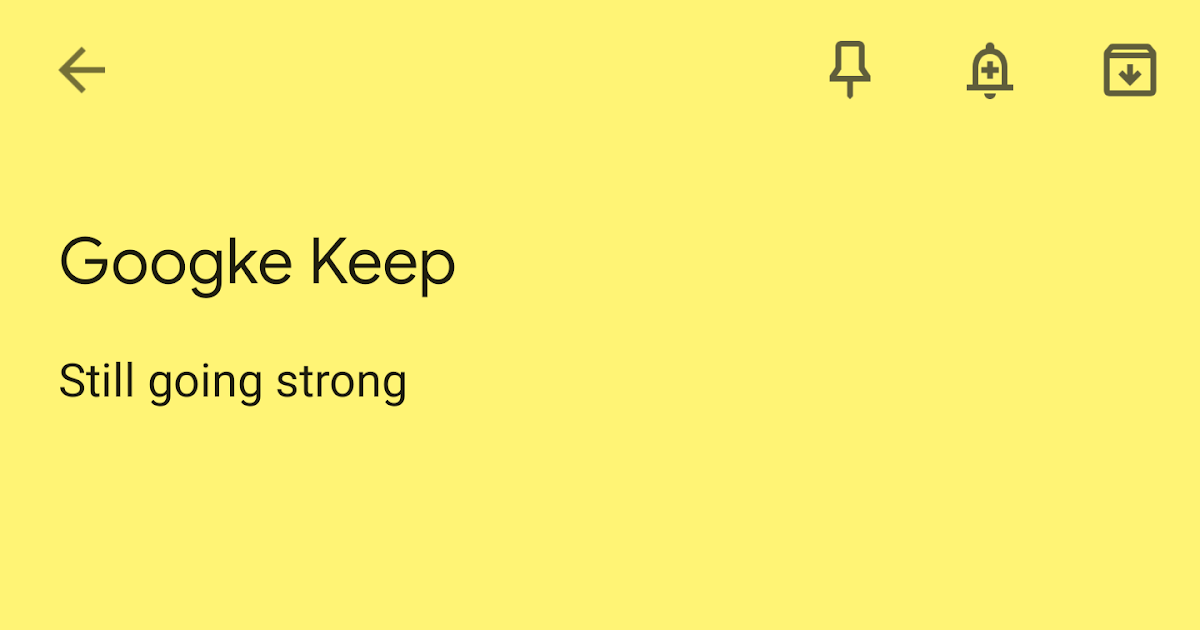 Google Keep Is Chugging Along Nicely