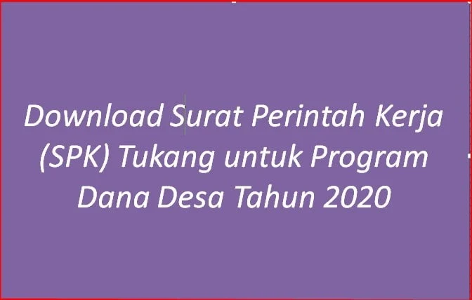 Download Surat Perintah Kerja (SPK) Tukang untuk Program Dana Desa ...