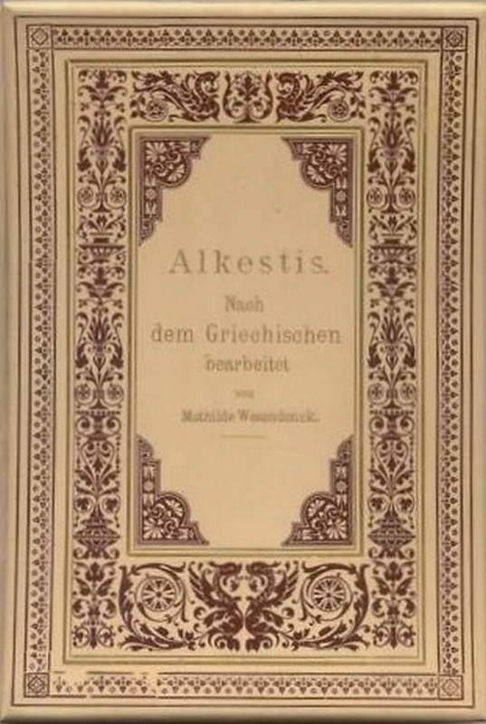 Otto und Mathilde Wesendonck: Alkestis
