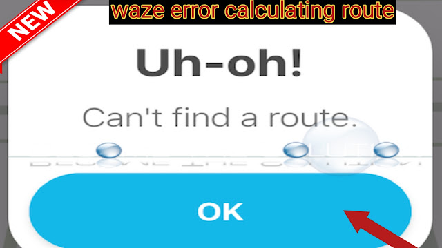 [Fixed] waze error calculating route-how to solved waze error ...