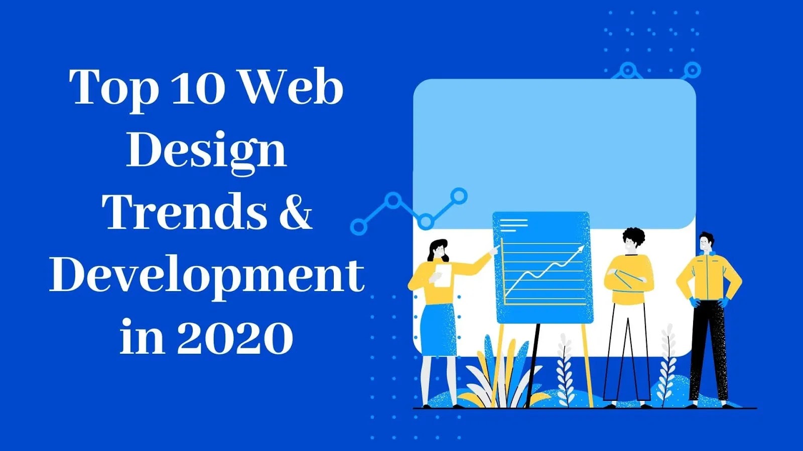 Top 10 Web Design Trends and Web Development Trends in 2021