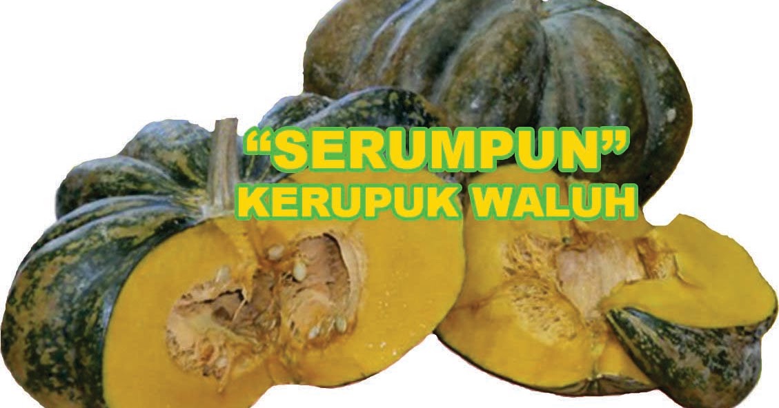 "SERUMPUN" Kerupuk Waluh: Waluh Juai