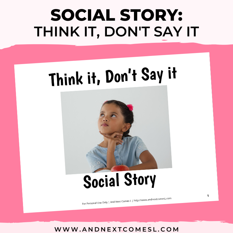 Think it, Don't Say it Social Story | And Next Comes L - Hyperlexia ...