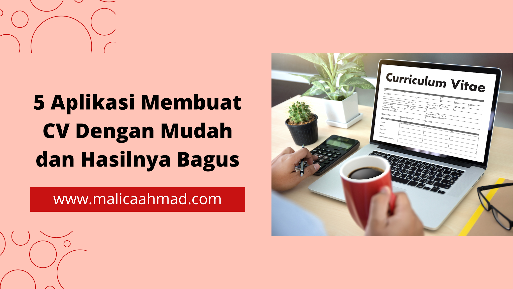 5 Aplikasi Membuat CV Dengan Mudah dan Hasilnya Bagus | Malica Ahmad