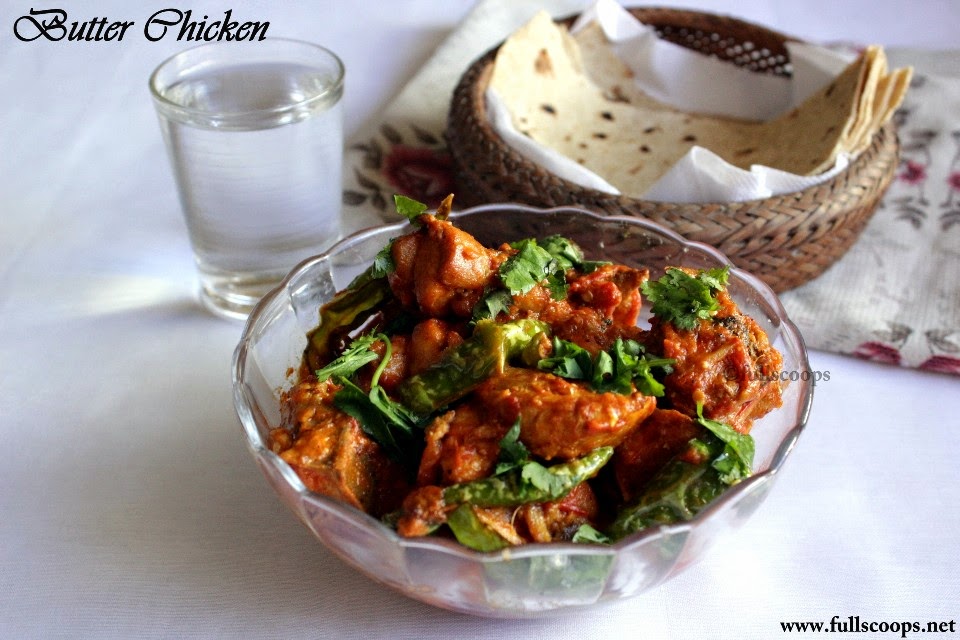 Butter Chicken | Murgh Makhani ~ Full Scoops - A food blog with easy ...