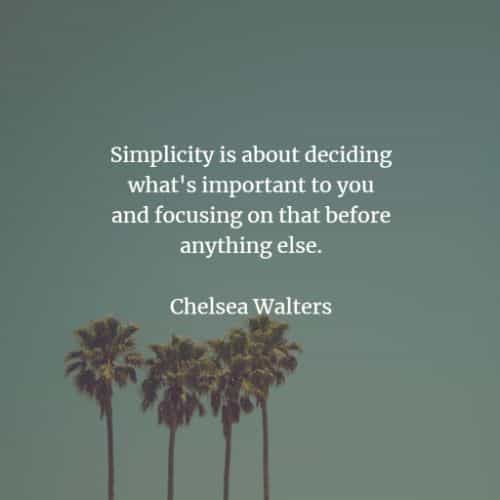 55 Simplicity quotes and sayings that'll surely inspire you