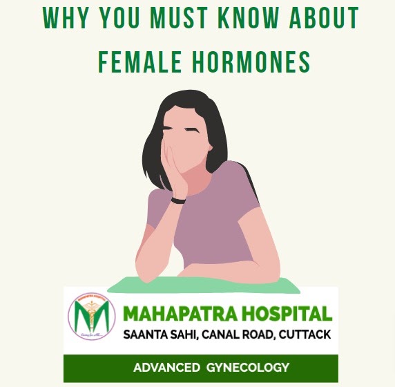 Female Hormones and Why You must Know about Them | Mahapatra Hospital ...