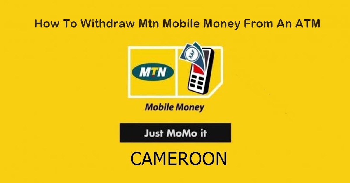 How To Withdraw MTN Mobile Money From an ATM (7 Steps) - RANSBIZ