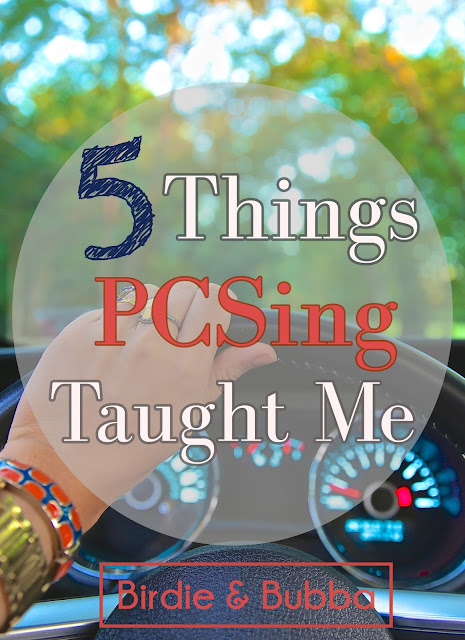 5 Things PCSing Taught Me | Birdie and Bubba