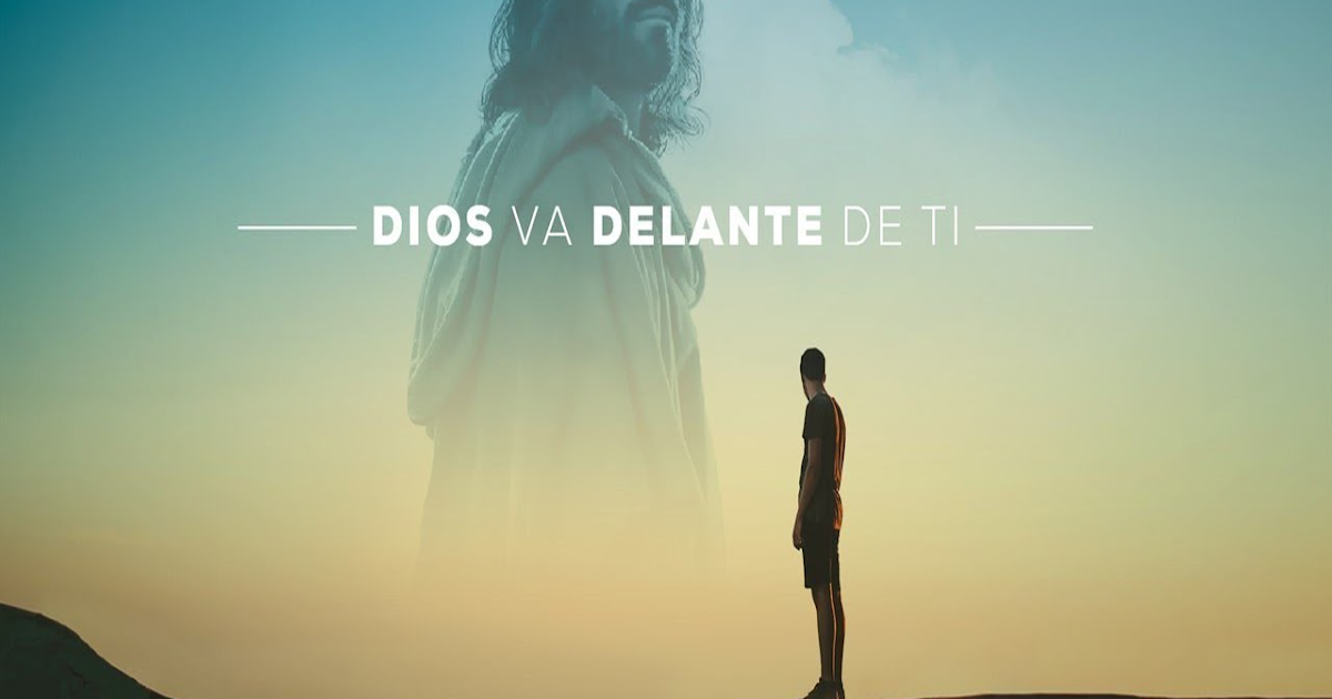 Tu devocional : Dios va delante de ti