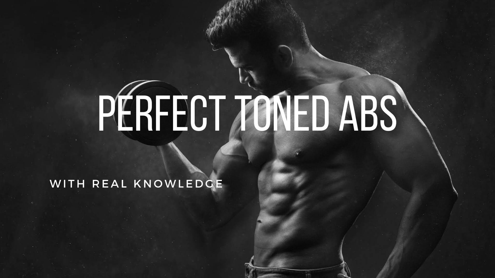 Secrets behind Toned 6 PACK ABS ~ Real Knowledge