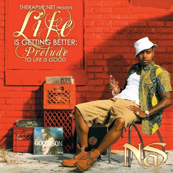 Nas - Life Is Getting Better: Prelude To Life Is Good ~ rockthedub