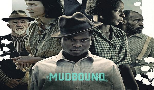 Κριτική: Mudbound: Δάκρυα στον Μισισιπή - Mudbound