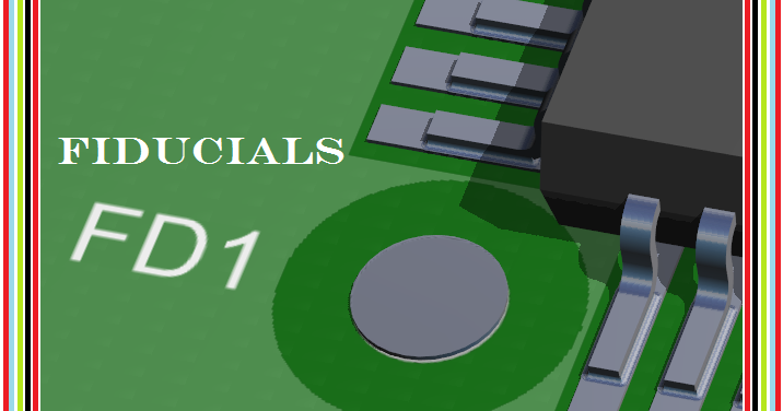 Fiducial Marks in PCB, Global and Local Fiducials.