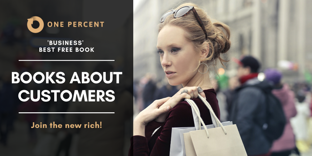 'BUSINESS' BOOKS - BEST FREE BOOKS ABOUT CUSTOMERS - One Percent