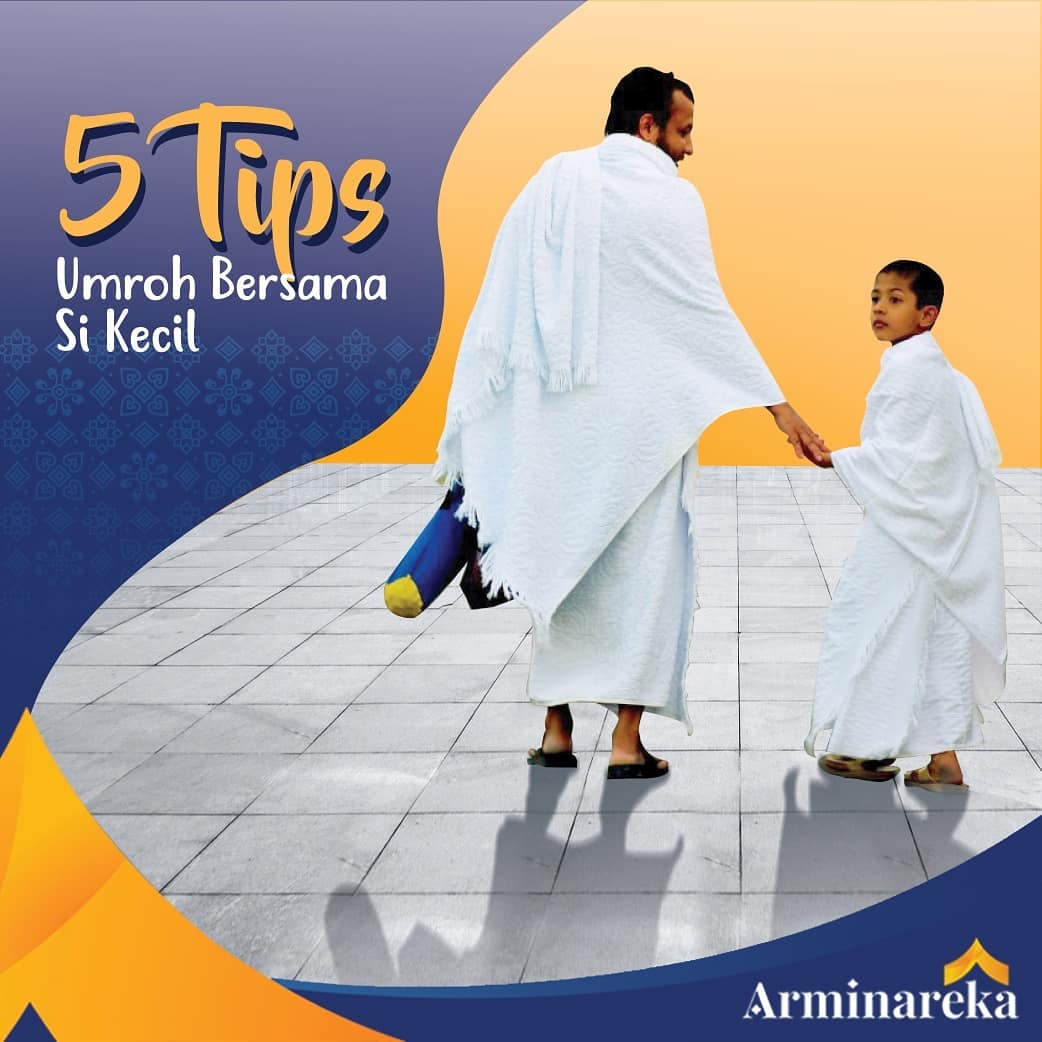 5 Tips Umroh Bersama Keluarga Arminareka Perdana ~ Arminareka Group