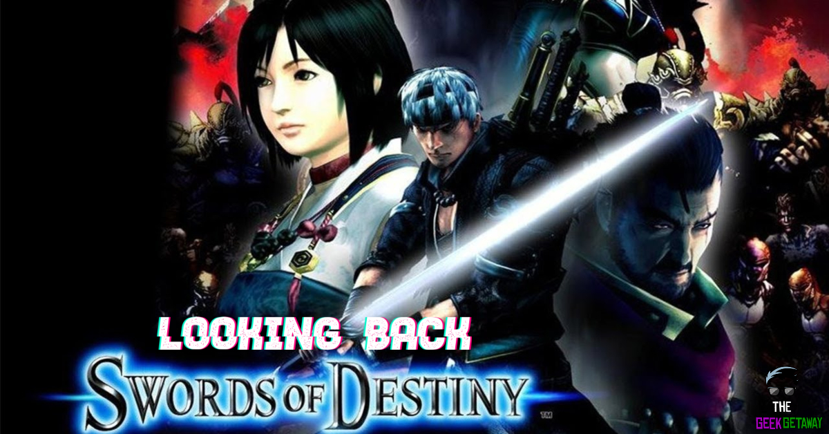 Looking Back: Swords of Destiny