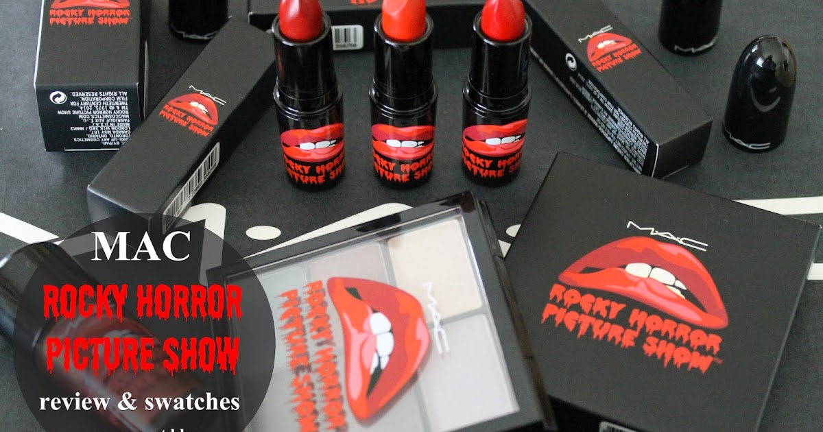 MAC Rocky Horror Picture Show Cosmetic Collection: Review, Swatches And ...