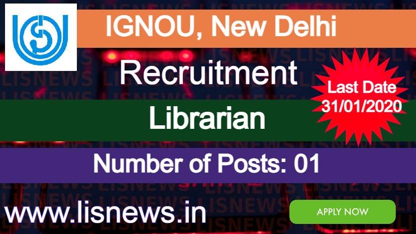 Recruitment of Librarian at IGNOU, New Delhi - Last Date Extended upto ...