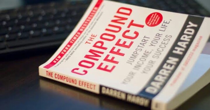 The Compound Effect by Darren Hardy - Book Review