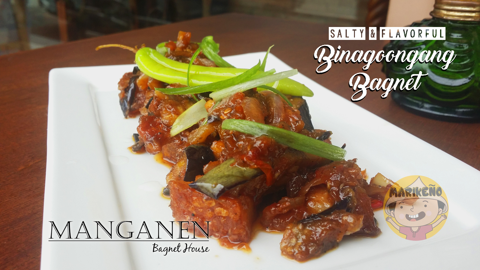 Manganen Bagnet House ~ Marikeño