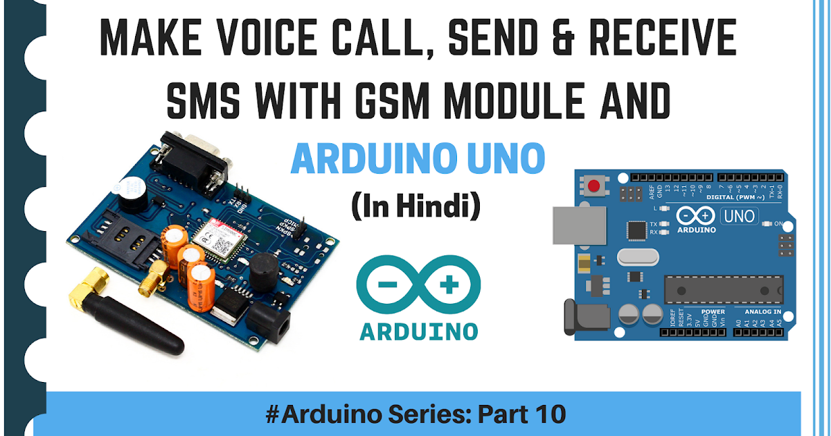 How to Make Call, Send and Receive Message using GSM Module