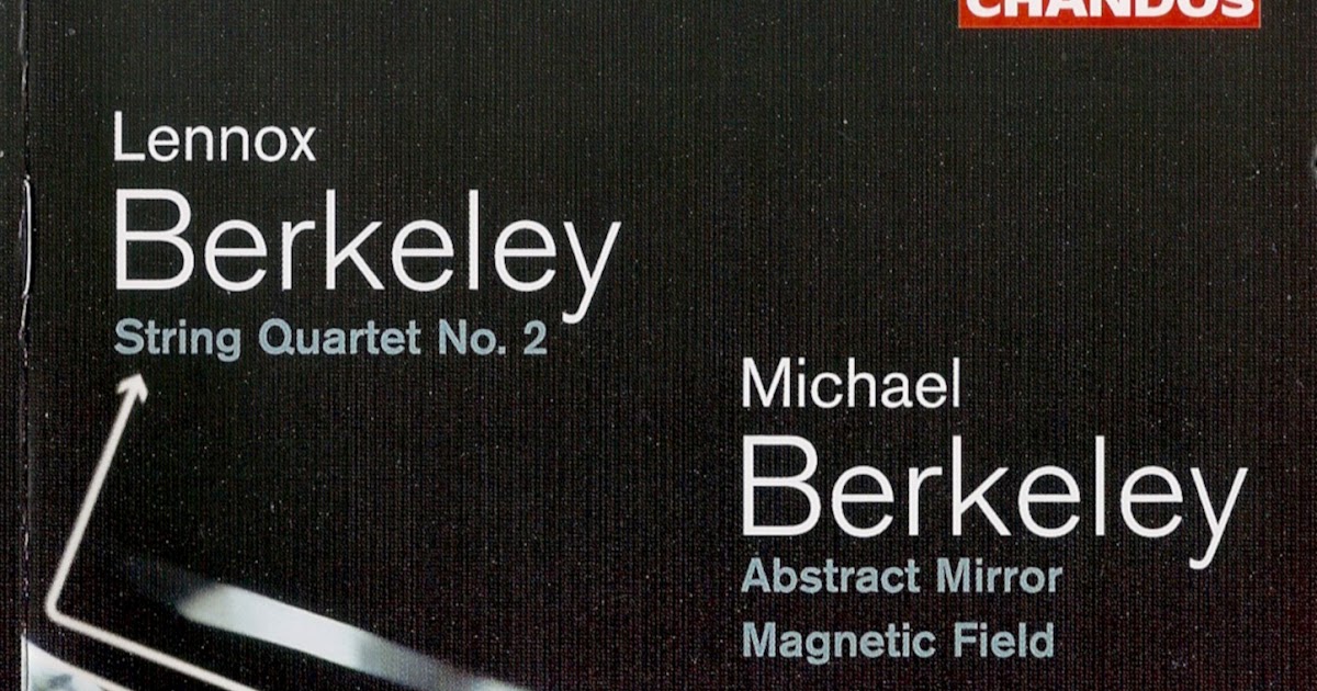 Kammermusikkammer: Lennox und Michael Berkeley: Kammermusik für Streicher