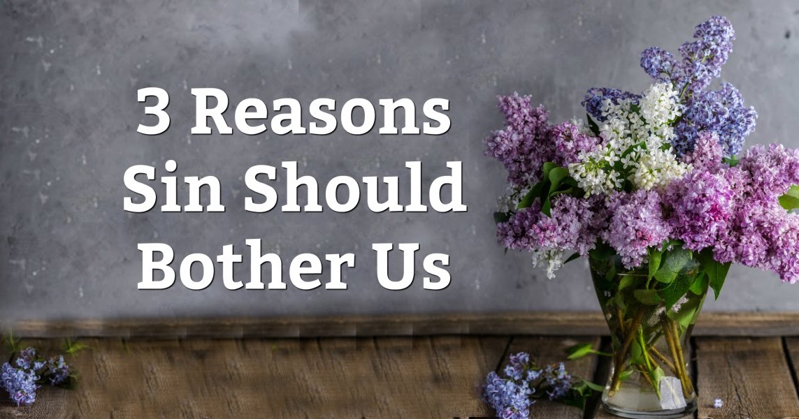 Bible Love Notes: Have Christians Forgotten How Much God Hates Sin?