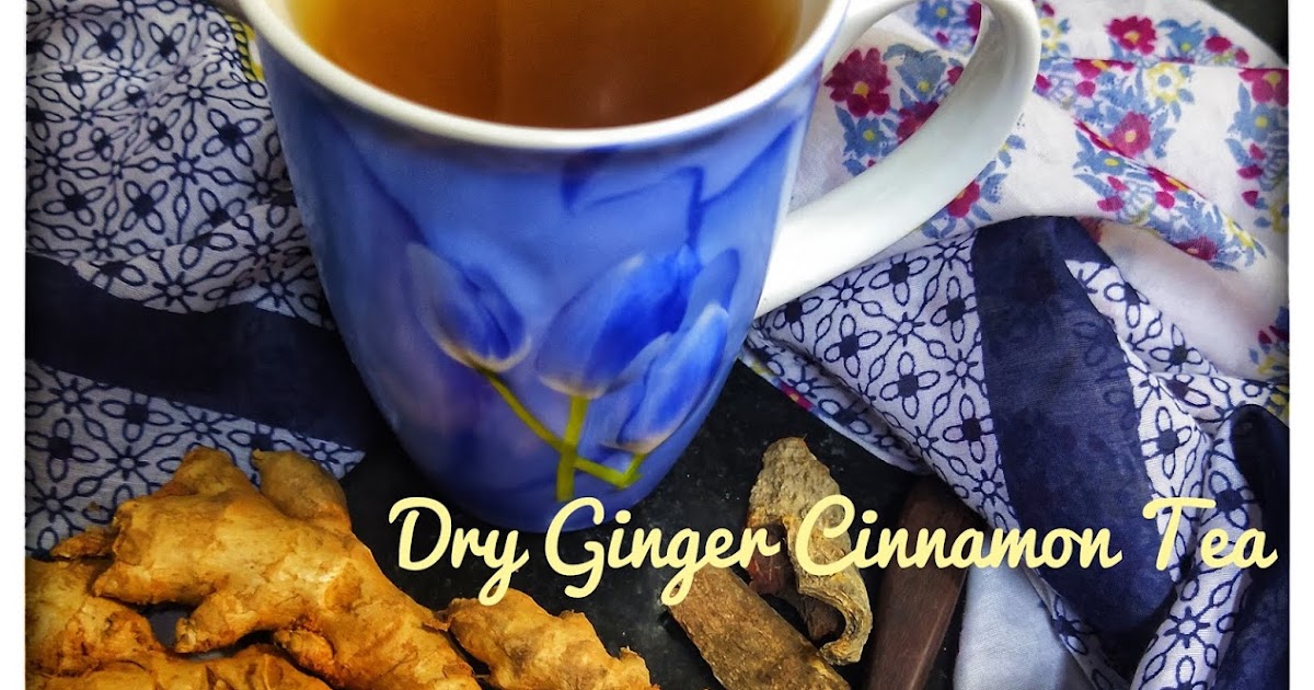 Dry Ginger (Chukku) Cinnamon Tea