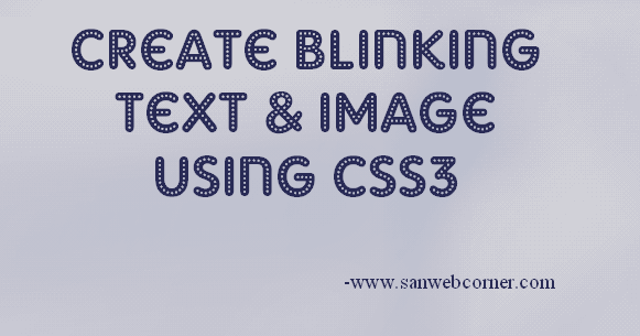 How To Create Blinking Text And Image Using Css3