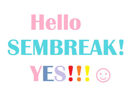 Her Bright Side: What to do on a sembreak?