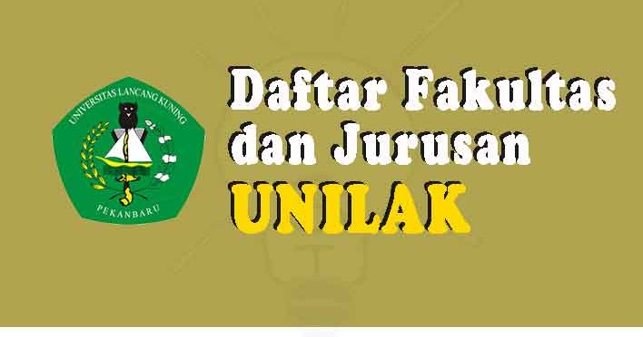 Daftar Fakultas Dan Jurusan UNILAK Pekanbaru 2021 (TERBARU) - Soalskul