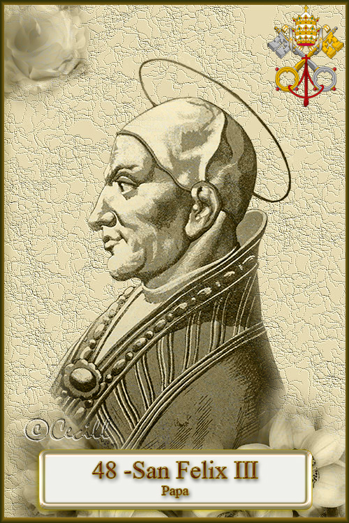 Los Papas, Vicarios de Cristo: San Félix III, Papa