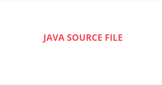 Java Source File and Java Source File structure - PingJava | Free Java ...