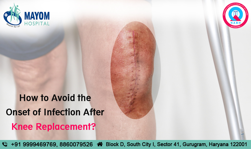 How to avoid the onset of infection after Knee Replacement?