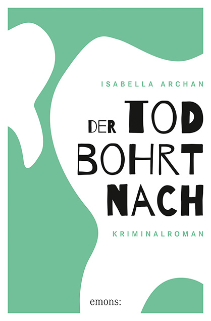 Roland's Bücher Blog: Isabella Archan - Der Tod bohrt nach