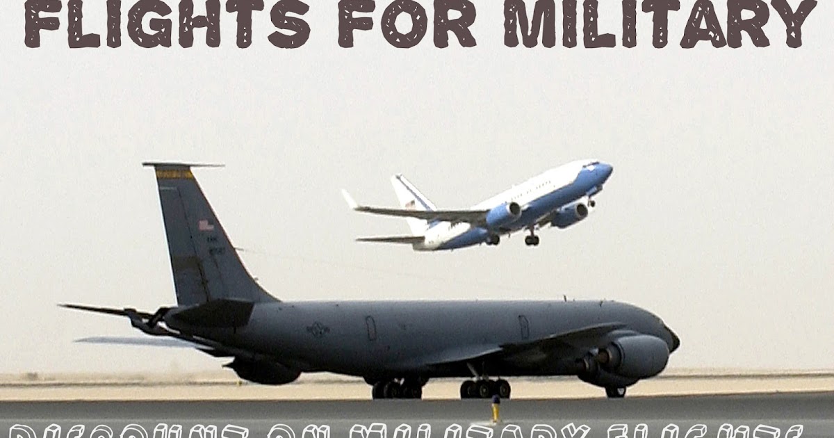 Cheap Military Flights | Discounted Airline Tickets For Military: 10 ...