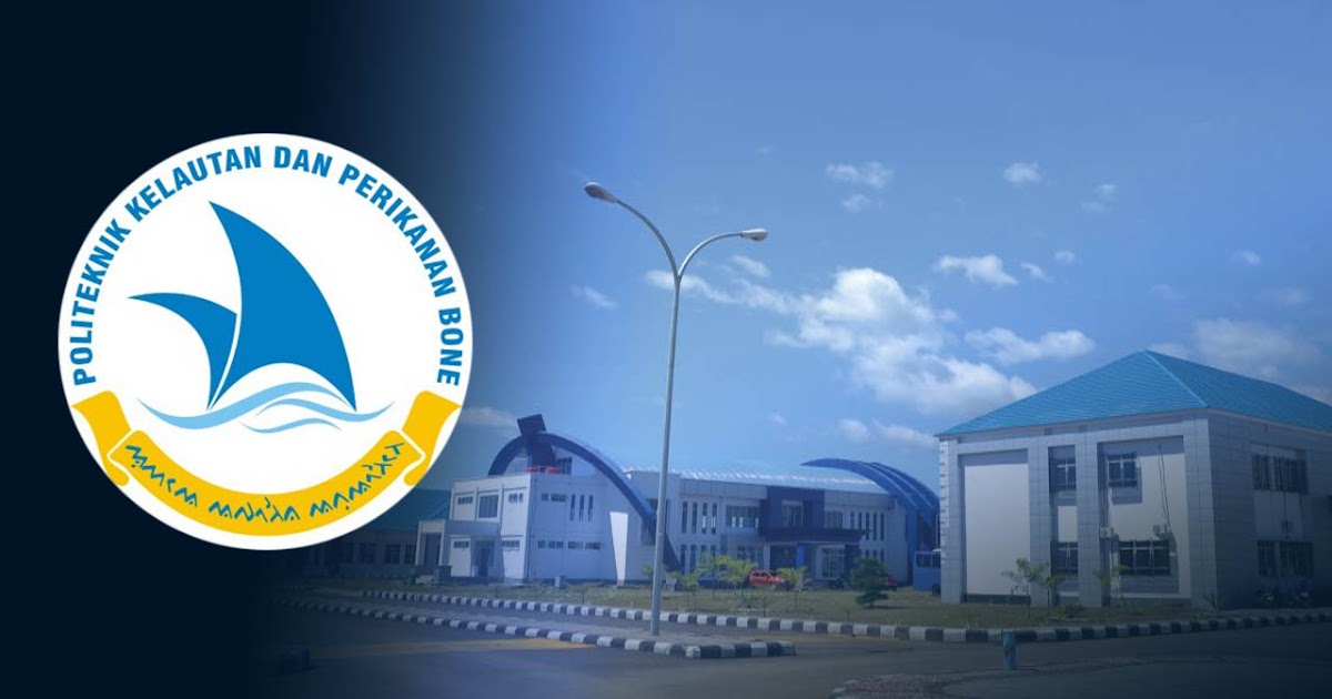 Pendaftaran Politeknik Kelautan dan Perikanan Bone Tahun 2020 - Kedinasan.com - Sekolah ...