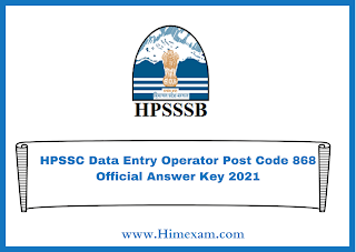 HPSSC Data Entry Operator Post Code 868 Official Answer Key 2021 - Himexam.com