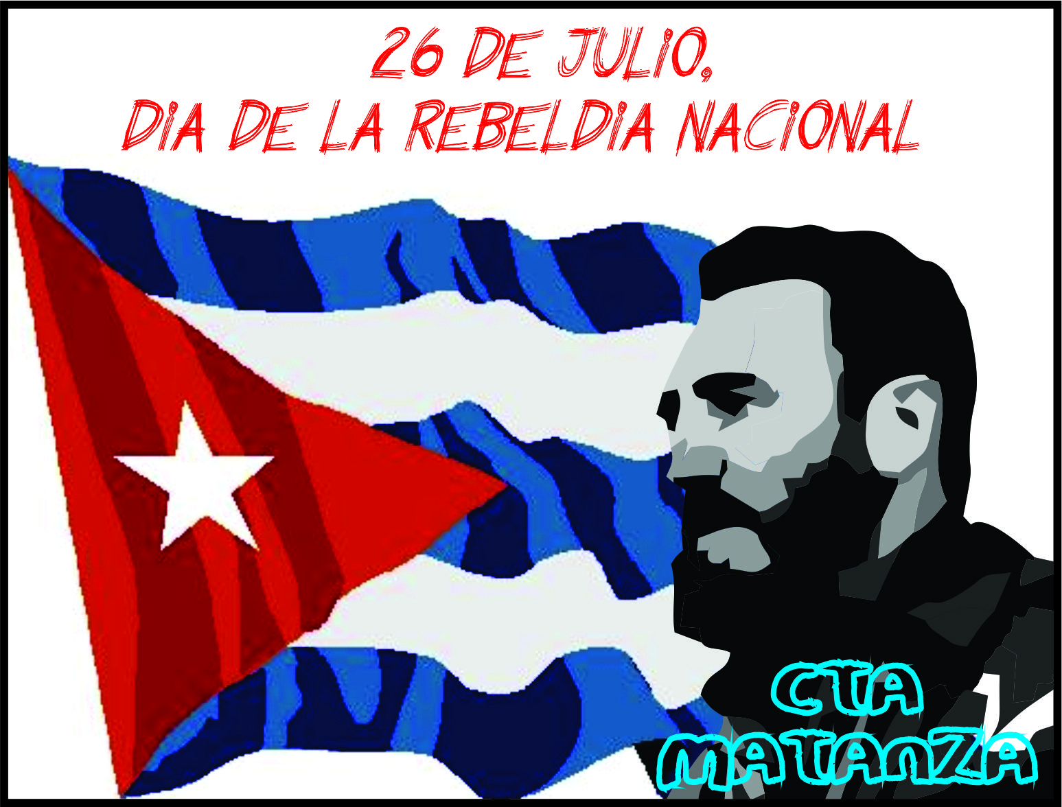 CTA La Matanza: 26 DE JULIO, DIA DE LA REBELDIA NACIONAL.