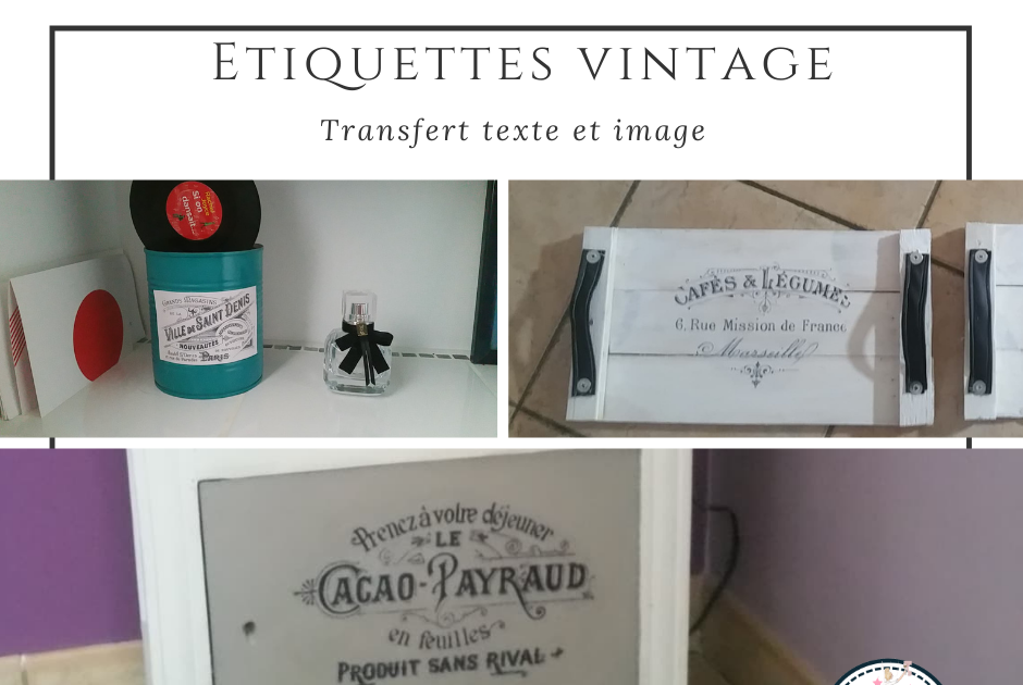 Etiquettes vintage - Tuto de collage et de transfert d'image tout ...