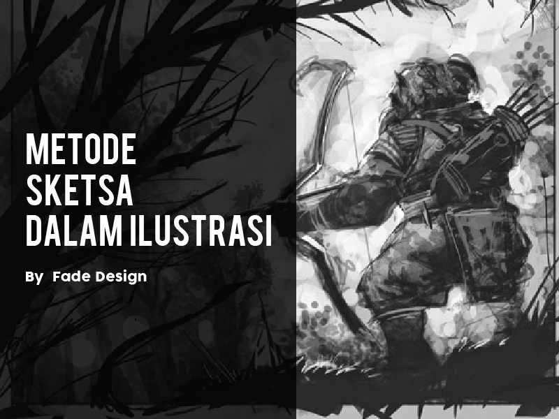 Suka ilustrasi? Ini Salah Satu Metode Dalam Membuat Sketsa - Fade Design