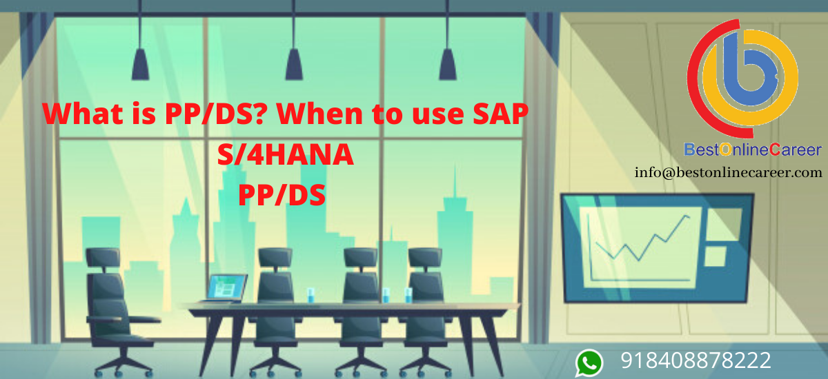 What is SAP PP/DS? & When to use SAP S/4HANA PP/DS?: sap apo ppds ...