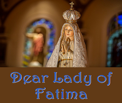 Our Lady of Fatima / Dear Lady of Fatima | GodSongs.net