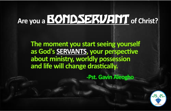 BONDSERVANT OF CHRIST | Gavin Aleogho's World